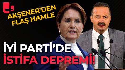Son dakika İYİ Parti de istifa depremi Akşener in son dakika hamlesi
