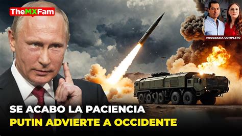 SE ACABO LA PACIENCIA DE RUSIA PUTIN ADVIERTE GRAVES CONSECUENCIAS