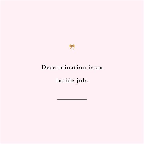 Determination Is An Inside Job Fitness And Exercise Quote