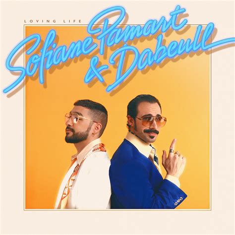 Dabeull Sofiane Pamart Loving Life Reviews Album Of The Year