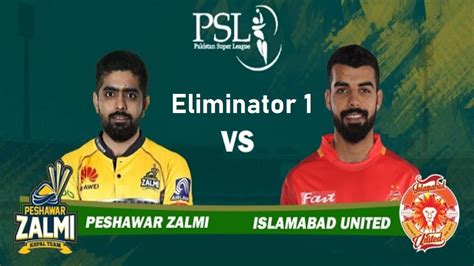 Islamabad United Vs Peshawar Zalmi Live Score Eliminator 1 PSZ VS ISU