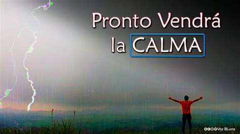 Ánimo Después de la tormenta viene la Calma YouTube