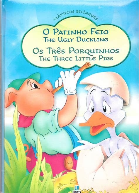 Biblio O Patinho Feio E Os Tr S Porquinhos Col Cl Ssicos Bil Ngues