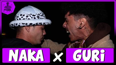 Guri x Naka 1FASE 197ª Batalha do Ana Rosa YouTube
