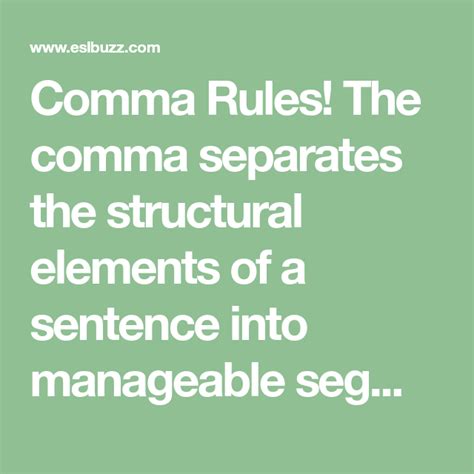 Comma Rules The Comma Separates The Structural Elements Of A Sentence