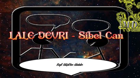 LALE DEVRI Sibel Can MD YouTube
