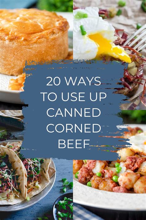 Best Canned Corned Beef Recipes Plus Useful Storage Tips