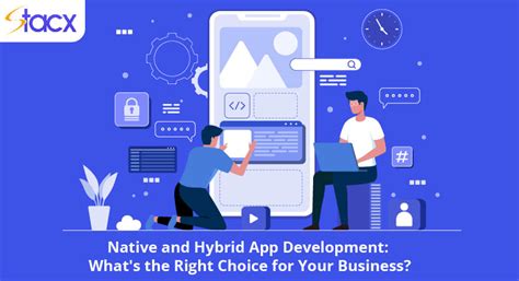 Native And Hybrid App Development What S The Right Choice For Your