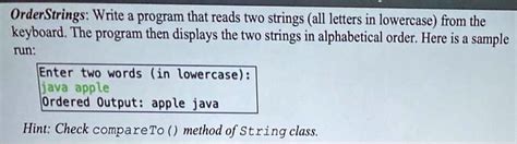 solved in java order strings write a program that reads two strings all letters in lowercase
