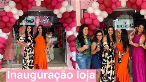 INAUGURAÇÃO DA MINHA LOJA VALEU A PENA YouTube