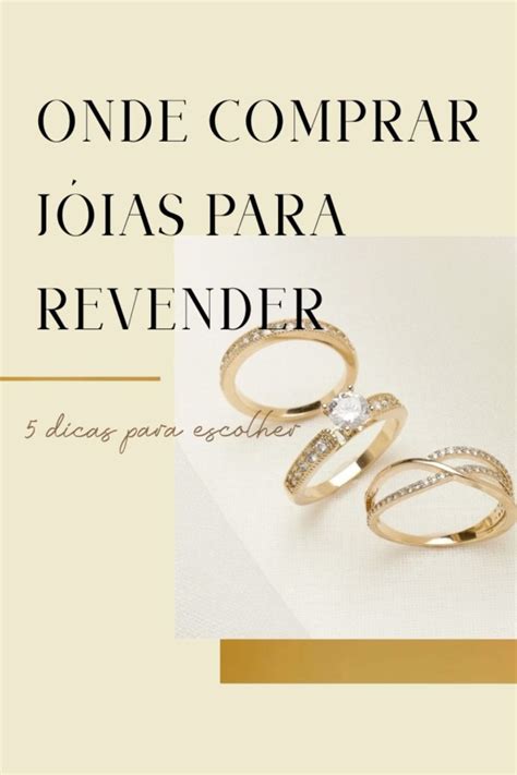 ONDE COMPRAR SEMIJOIAS PARA REVENDER 5 DICAS PARA ESCOLHER Joias