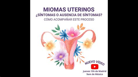 MIOMAS UTERINOS Síntomas o ausencia de síntomas YouTube