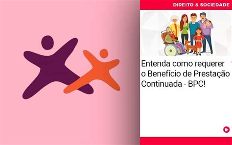 Entenda como requerer o Benefício de Prestação Continuada BPC