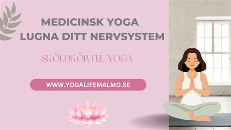 Medicinsk Yoga Lugna Nervsystemet Youtube
