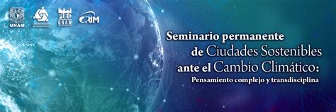 Seminario De Ciudades Sostenibles Ante El Cambio Clim Tico