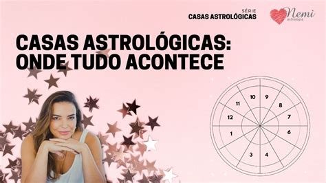 Casas Astrológicas onde tudo acontece 1 YouTube