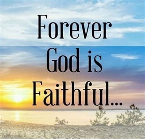 God Is Ever Faithful Quotes Ria Bruce