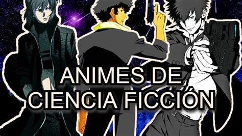Estos son los mejores animes de ciencia ficción de la historia
