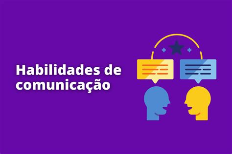 Habilidades De Comunica O Conhe A As Principais