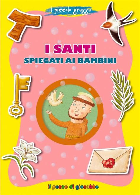 Santi Spiegati Ai Bambini I Il Pozzo Di Giacobbe Editore