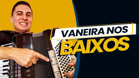 Como Tocar Os Baixos Na Vaneira Aula De Acordeon YouTube