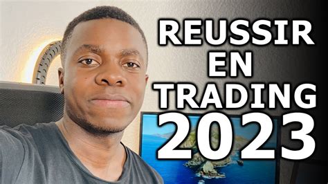 Comment Se Lancer Et Reussir En Trading En 2023 YouTube