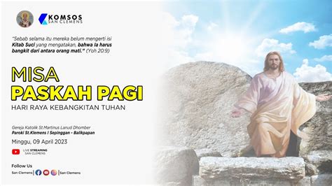 Misa Paskah Pagi 2023 Minggu 09 April 2023 Paroki St Klement I