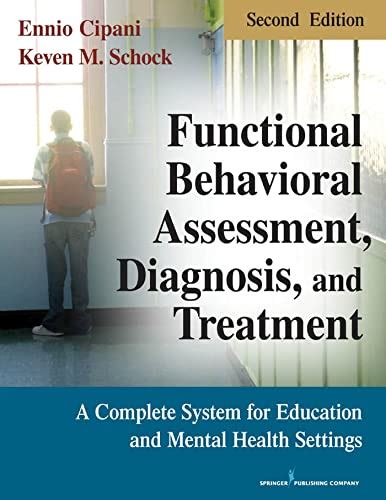 functional behavioral assessment diagnosis and treatment second edition a complete system