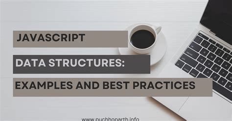 exploring data structures in javascript practical examples for improved code efficiency