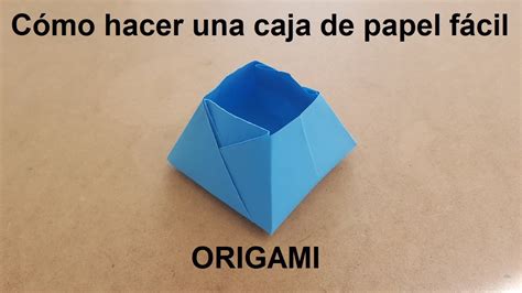 C Mo Hacer Una Caja De Papel F Cil Origami Youtube