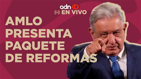 EN VIVO AMLO Presenta Paquete De Reformas Constitucionales 2024