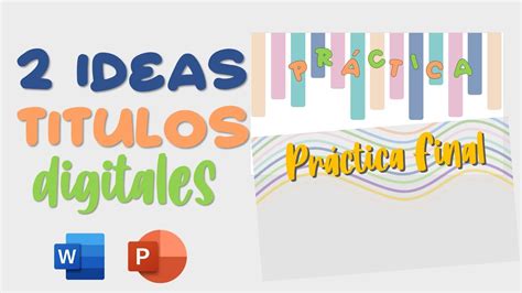 2 IDEAS DE TÍTULOS DIGITALES EN POWER POINT Notes les YouTube