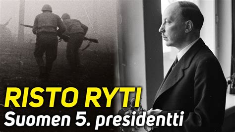 RISTO RYTI Jatkosodan Presidentti YouTube