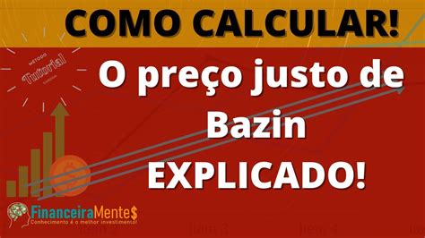 Tutorial Método de Cálculo do Preço Justo de BAZIN Explicado YouTube