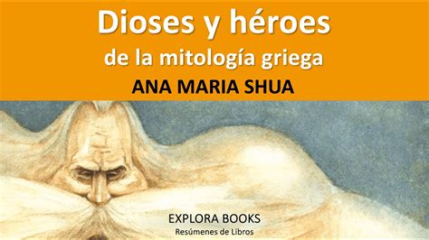 ANA MARIA SHUA Dioses Y Heroes De La MITOLOGIA GRIEGA RESUMEN