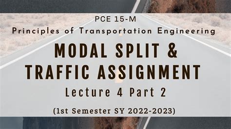 [pce 15 m transportation engineering] modal split and traffic assignment lecture 4 part 2