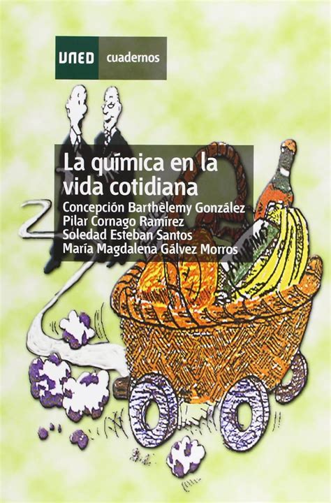 La Química En La Vida Cotidiana CUADERNOS UNED Barthelemy González