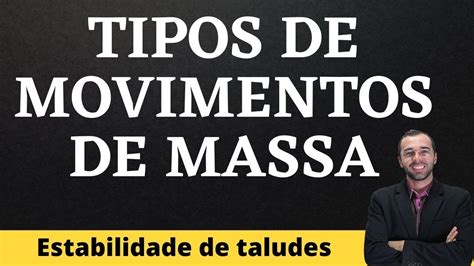 Conhece Esses Movimentos De Massa GEOTECNIA ESTABILIDADE DE TALUDES