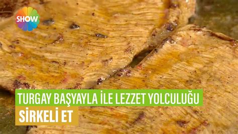 Sirkeli Et Tarifi Turgay Başyayla İle Lezzet Yolculuğu YouTube