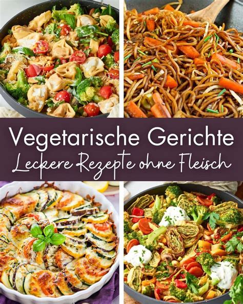 Schnelle Vegetarische Gerichte Leckere Rezepte Ohne Fleisch
