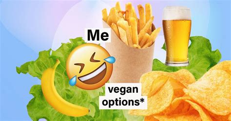 Relatable Funny Vegan Memes To Share Vegnews Funny Vegan Memes