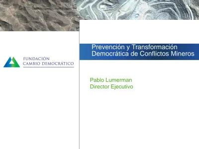 Prevención y Transformación Democrática de Conflictos Mineros