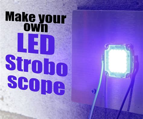 Make Your Own LED Stroboscope Arduino Led Led Make It Yourself