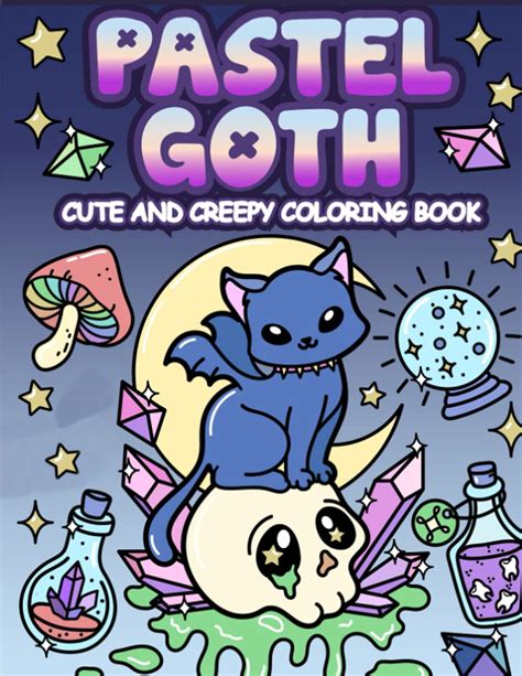 Pastel Goth Cute And Creepy Coloring Book Kawaii Creepy Pastel Goth