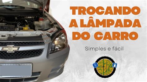 Como Trocar A L Mpada Do Farol Do Carro Celta Youtube