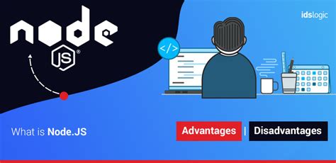 what is node js and its advantages and disadvantages a complete guide