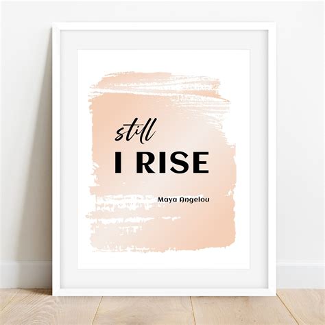 Maya Angelou Still I Rise Printable Wall Art Maya Angelou Etsy In