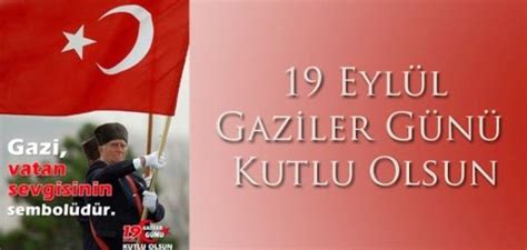 19 Eylül Gaziler Günü kutlama mesajları 2020 Gaziler Günü kutlu olsun