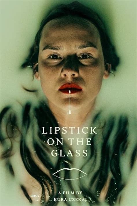 Lipstick On The Glass Streams F R Den Kompletten Film Kinocheck