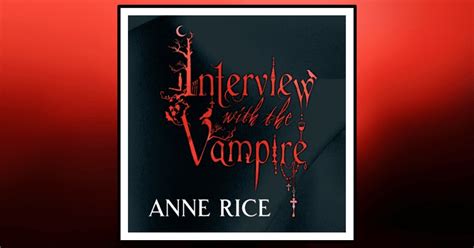 Book Review Anne Rice S Interview With The Vampire